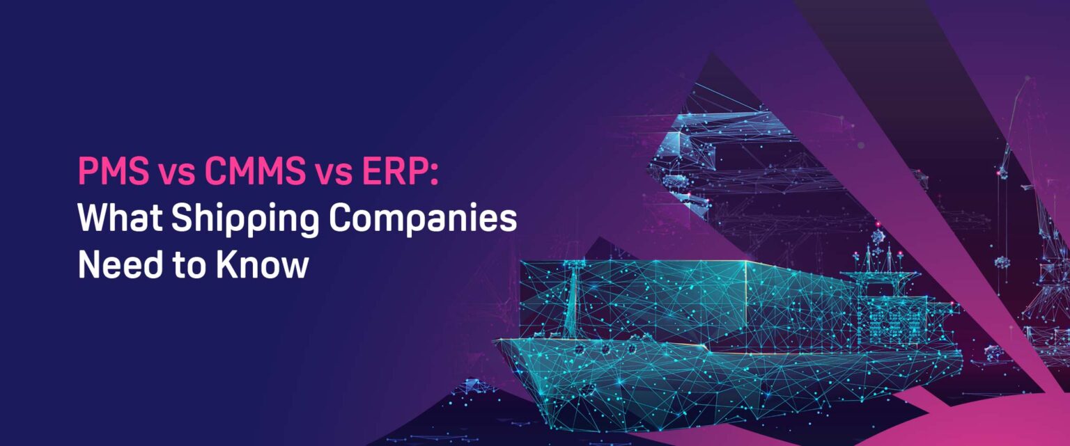PMS, CMMS & ERP: A Guide for Shipping Companies | SpecTec